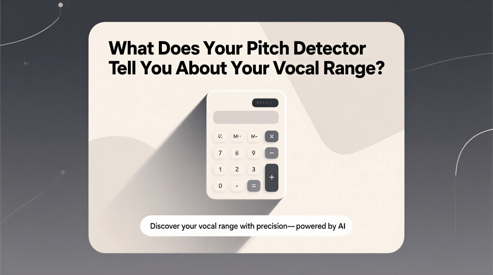 What Does Your Pitch Detector Tell You About Your Vocal Range?
